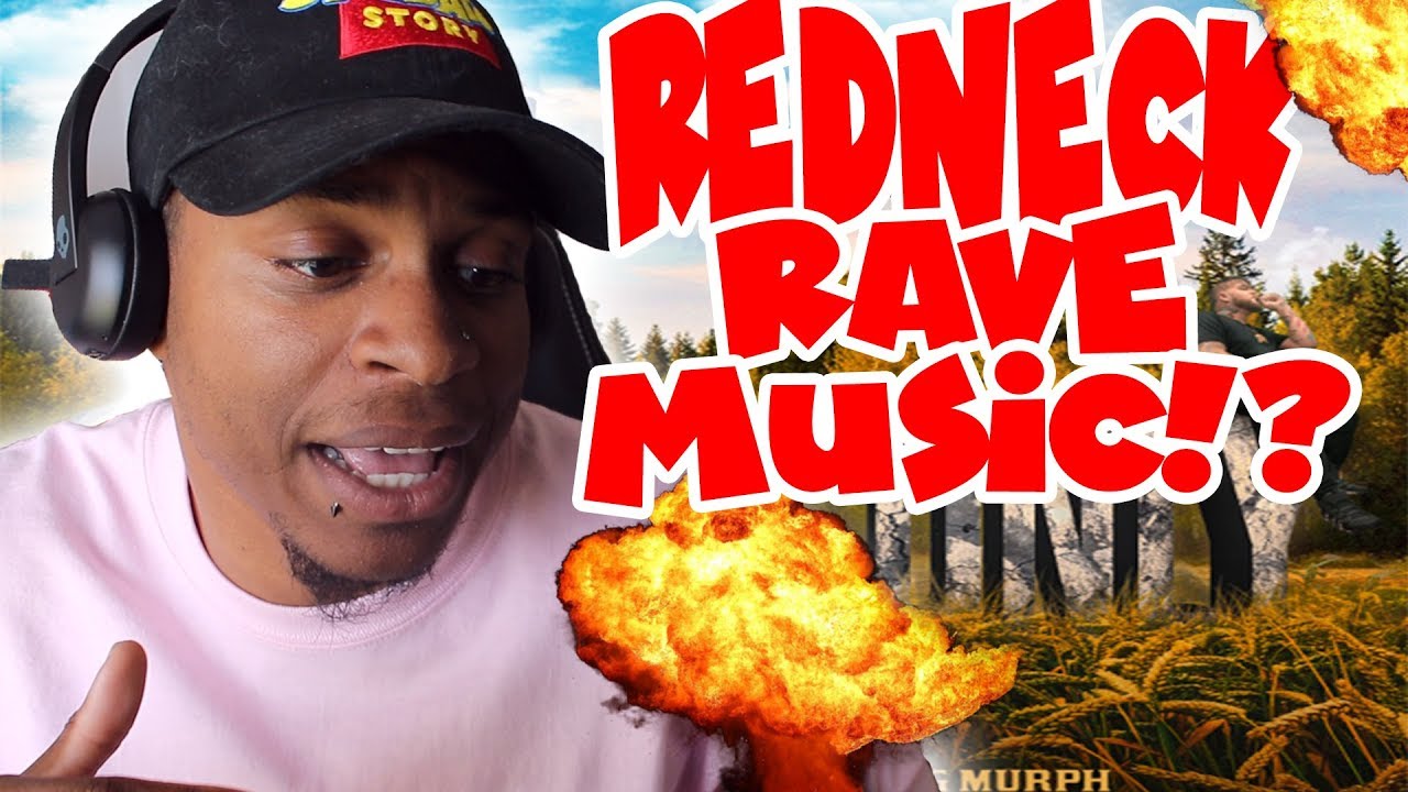 Who TF is Justin Time? & Big Murph - Put some redneck in it (REDNECK ...