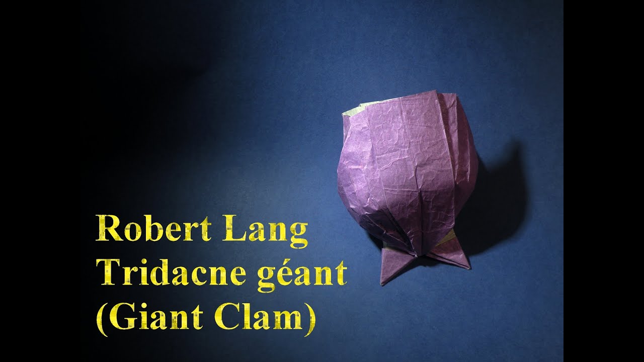 TUTORIEL Origami - Tridacne géant de Robert Lang (Giant Clam) - YouTube