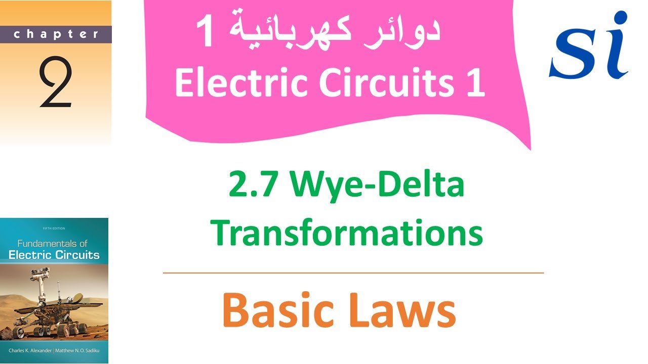 Electrical Circuits 1 | CHAPTER 2 Basic Laws | 2.7 Wye Delta ...