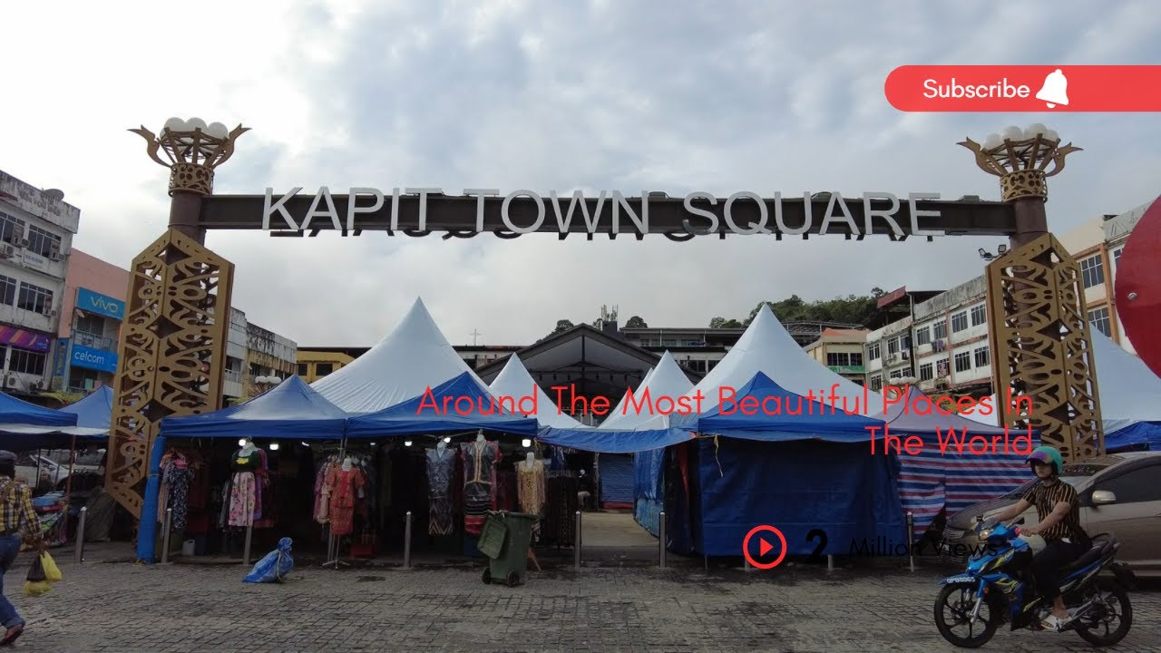 Melawat tempat-tempat yang unik di Pasar Kapit Sarawak. - YouTube