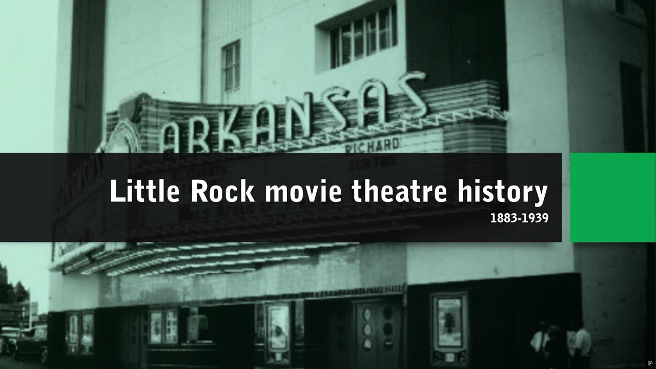 Little Rock movie theatre history 1889-1939 - YouTube