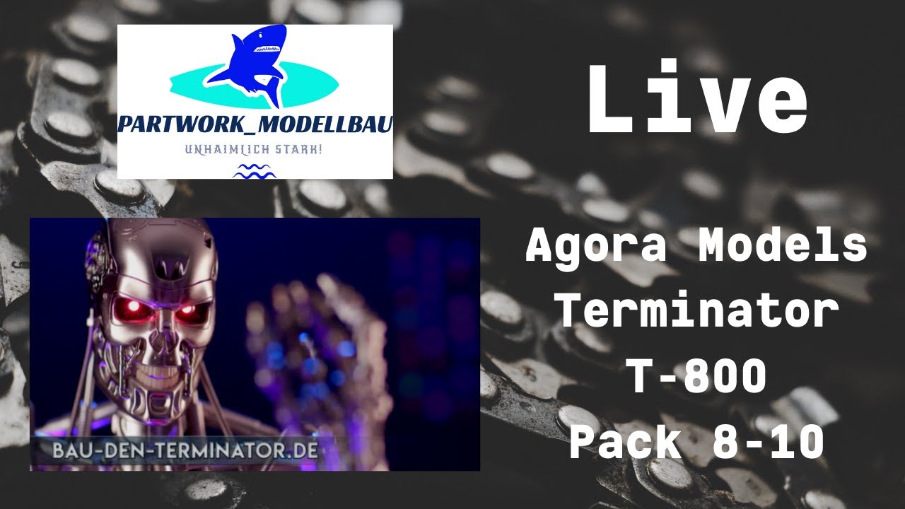 Partwork LIVE: Agora Models Terminator Bastelmarathon - Pack 8-10 (TEIL ...