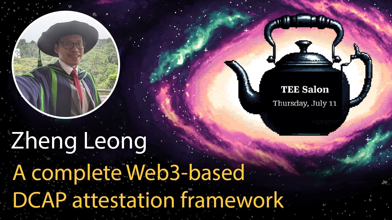 A complete Web3-based DCAP attestation framework - Zheng Leong | TEE ...