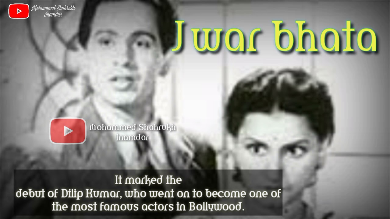 Jwar bhata First movie of Dilip Kumar - YouTube