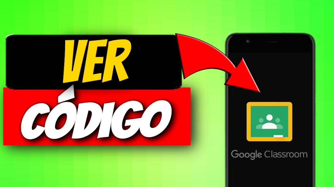 🟢 Donde Ver el Código de Invitación del Classroom - Como Ver el Código ...