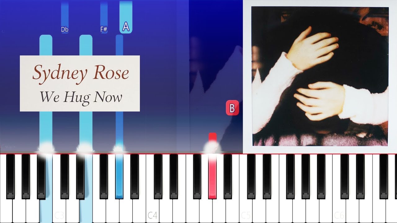 sydney rose - we hug now (Piano Tutorial) - YouTube