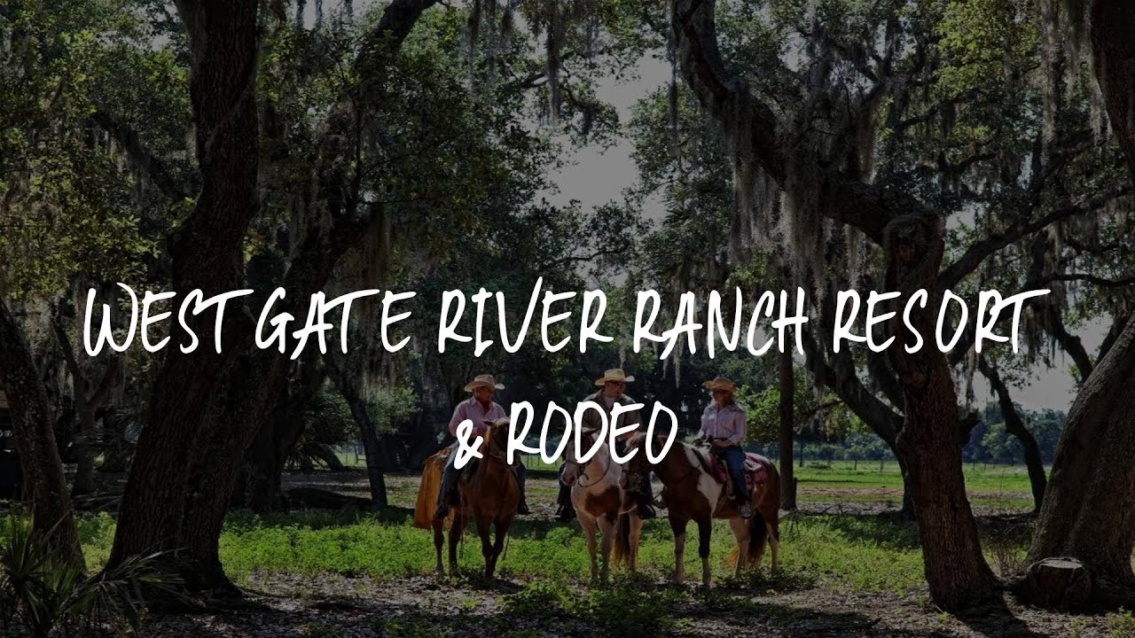 Westgate River Ranch Resort & Rodeo Review - River Ranch , United ...
