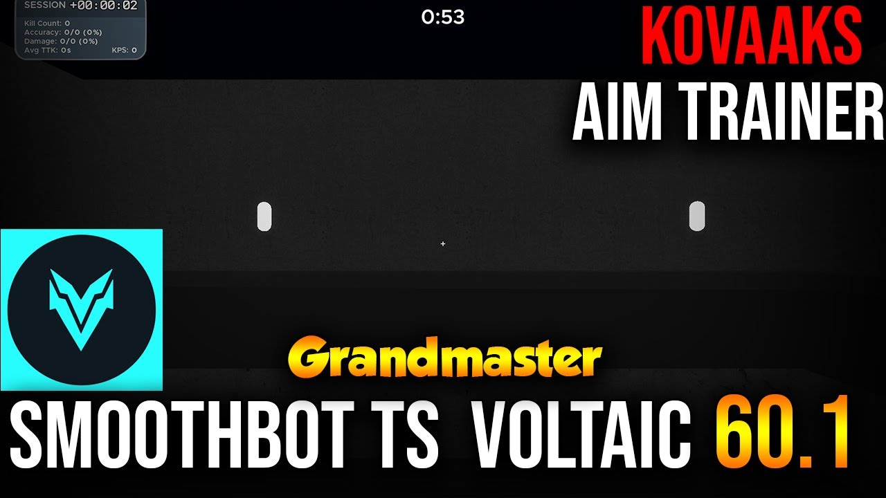 Smoothbot TS Voltaic - Grandmaster 60.1 | KovaaKs - YouTube