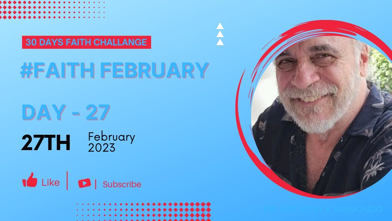 Faith Challenge Day 27 | By. DR. Anthony F. Raimondo - YouTube