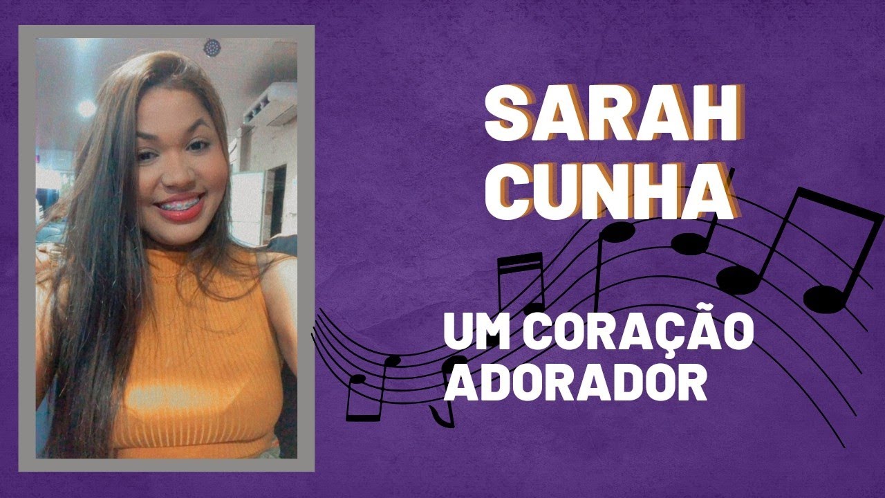 Um Coração Adorador - Sarah Cunha - YouTube