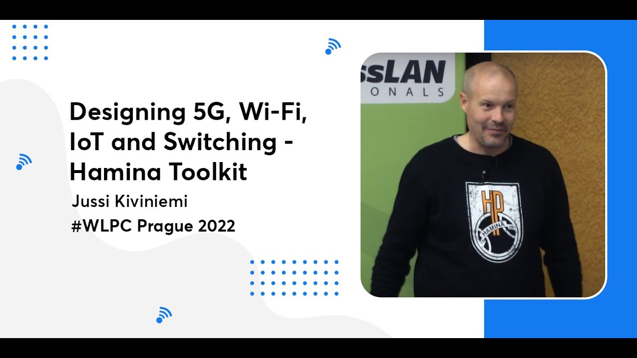 Designing 5G, Wi-Fi, IoT and Switching - Hamina Toolkit | Jussi ...