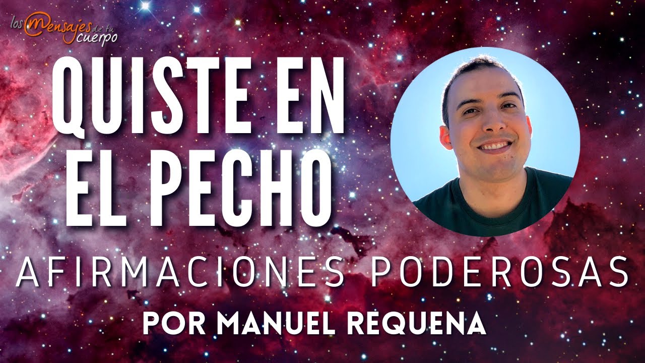 Meditación: Cómo sanar un quiste en el pecho - Por Manuel Requena - YouTube
