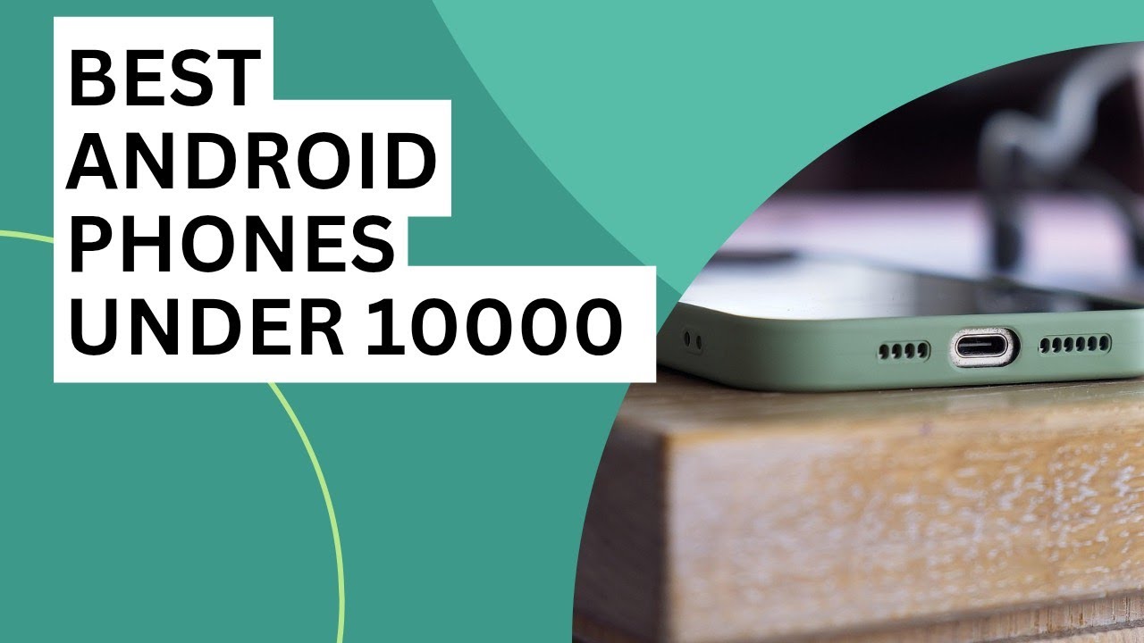 Best Android Phones Under 10000 in India (February 2025) - YouTube