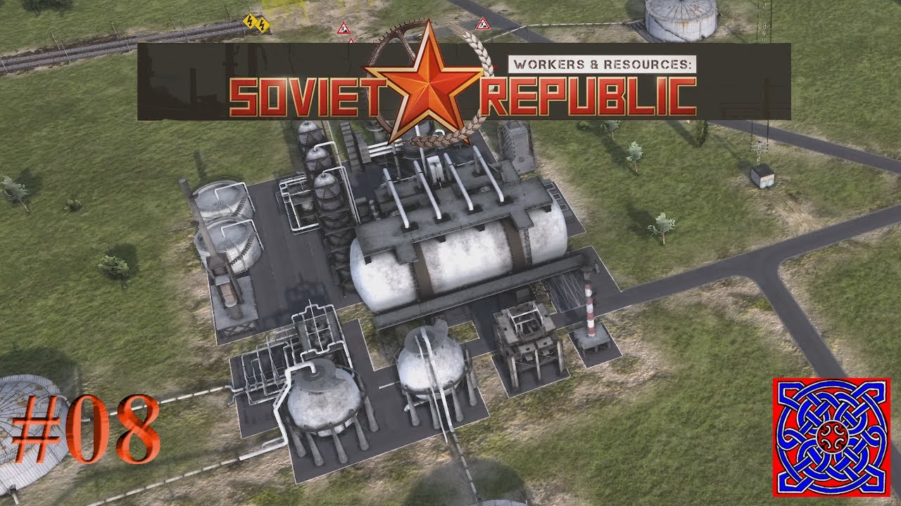 Oil Refinery (Laying Pipes) :: Workers & Resources Soviet Republic: #08 ...
