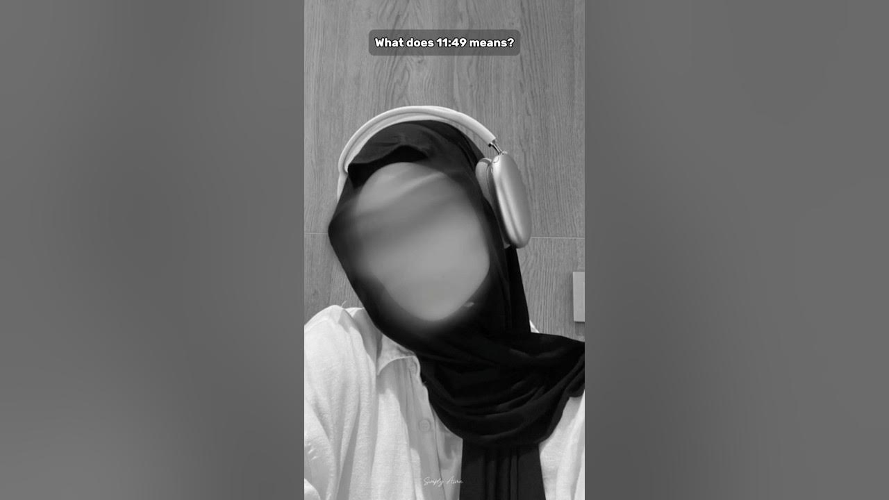 what-does-11-49-means-islamic-shorts-trending-simplyasma-youtube