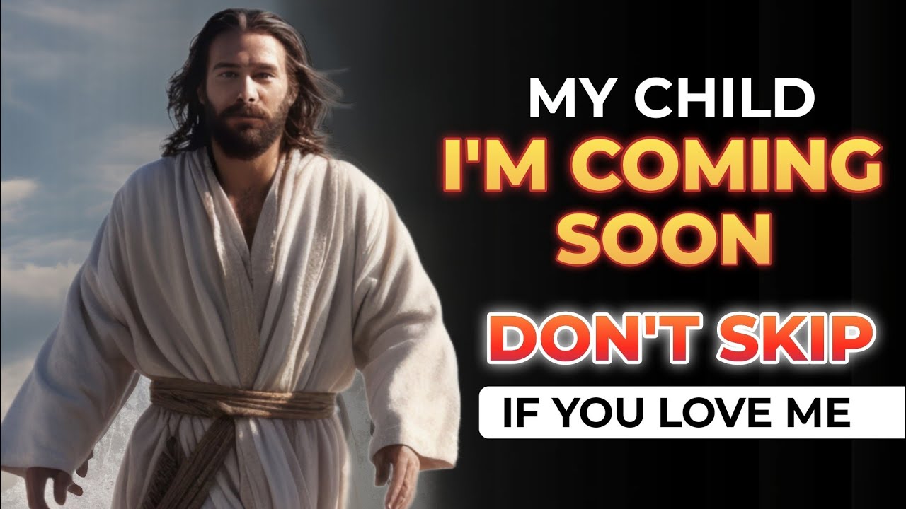 💌My child I'm coming soon Don't skip if you love me | God message today ...