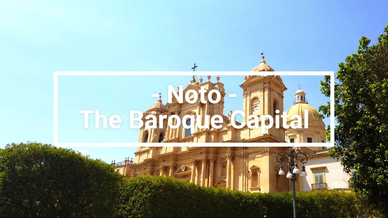 Baroque Sicily | Noto - The capital of Sicilian baroque - YouTube