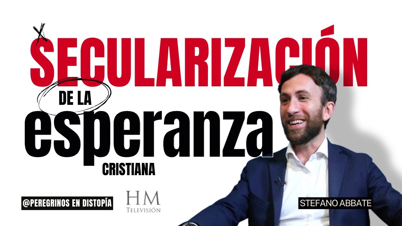 La secularización de la esperanza cristiana || Stefano Abbate - YouTube