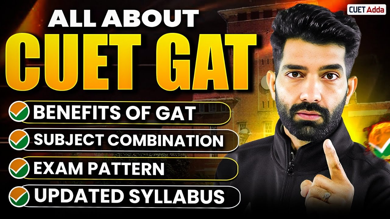 All About CUET GAT 2026 Explained 📑 | Latest Syllabus, Exam Pattern ...
