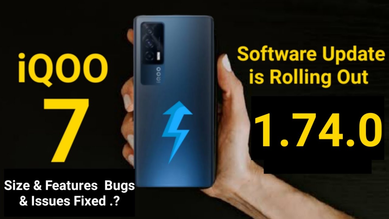 iQOO 7 Software Update Size & Features Finally 1st batch users ...