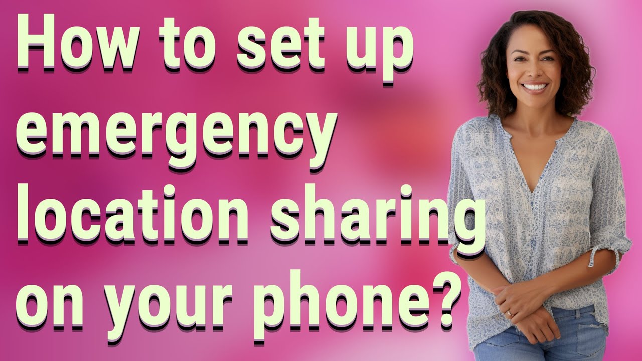 How to set up emergency location sharing on your phone? - YouTube
