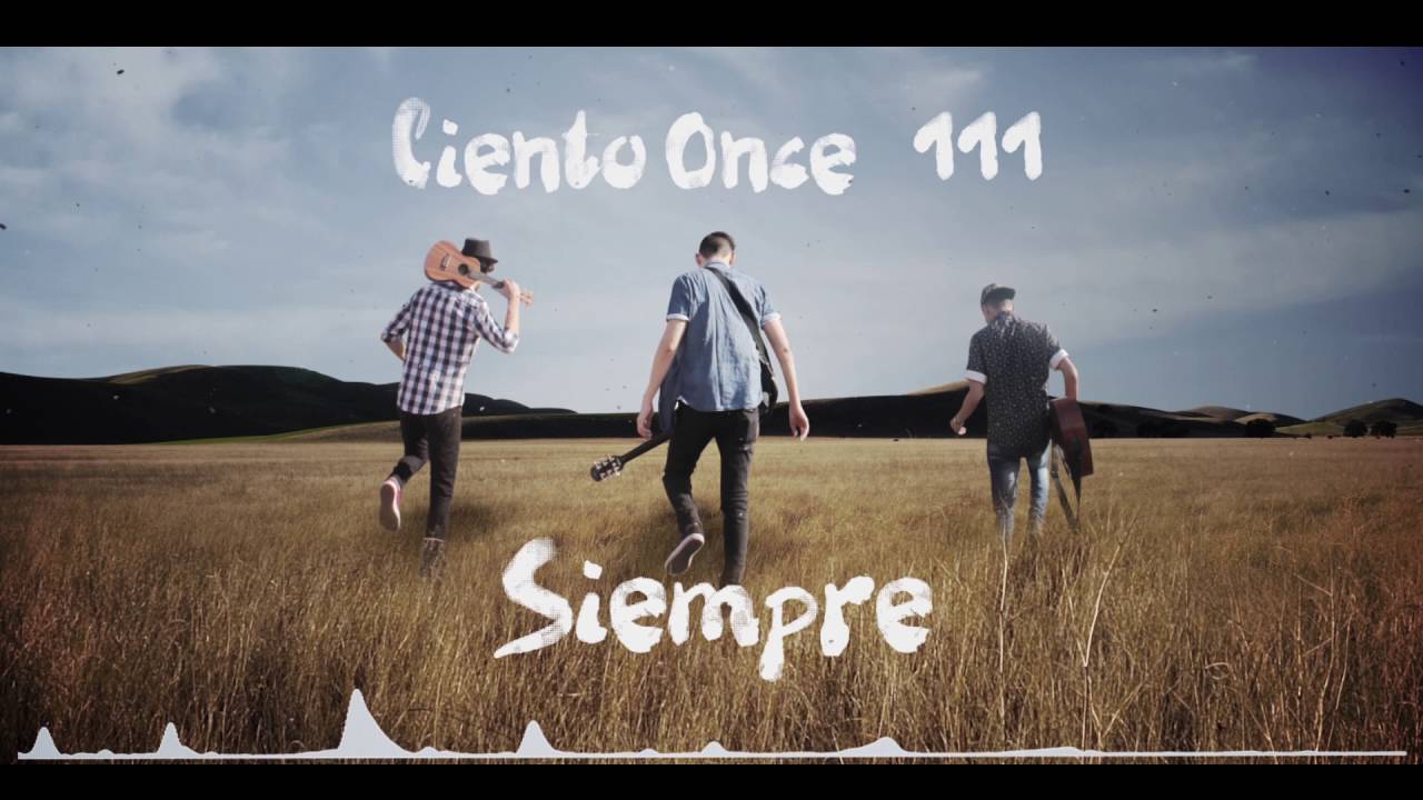 Ciento Once 111 - Siempre - YouTube