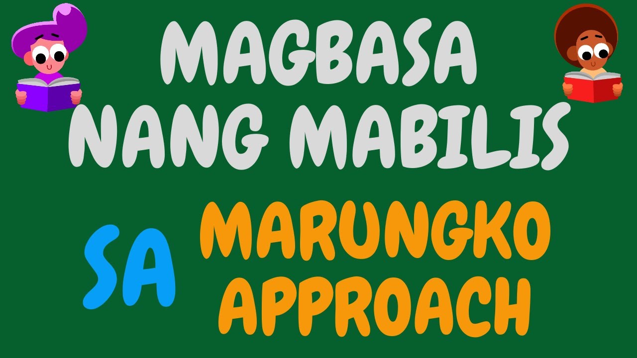 MARUNGKO APPROACH --ARALIN 9 ---MABILIS NA PAGKATUTO SA PAGBASA ...
