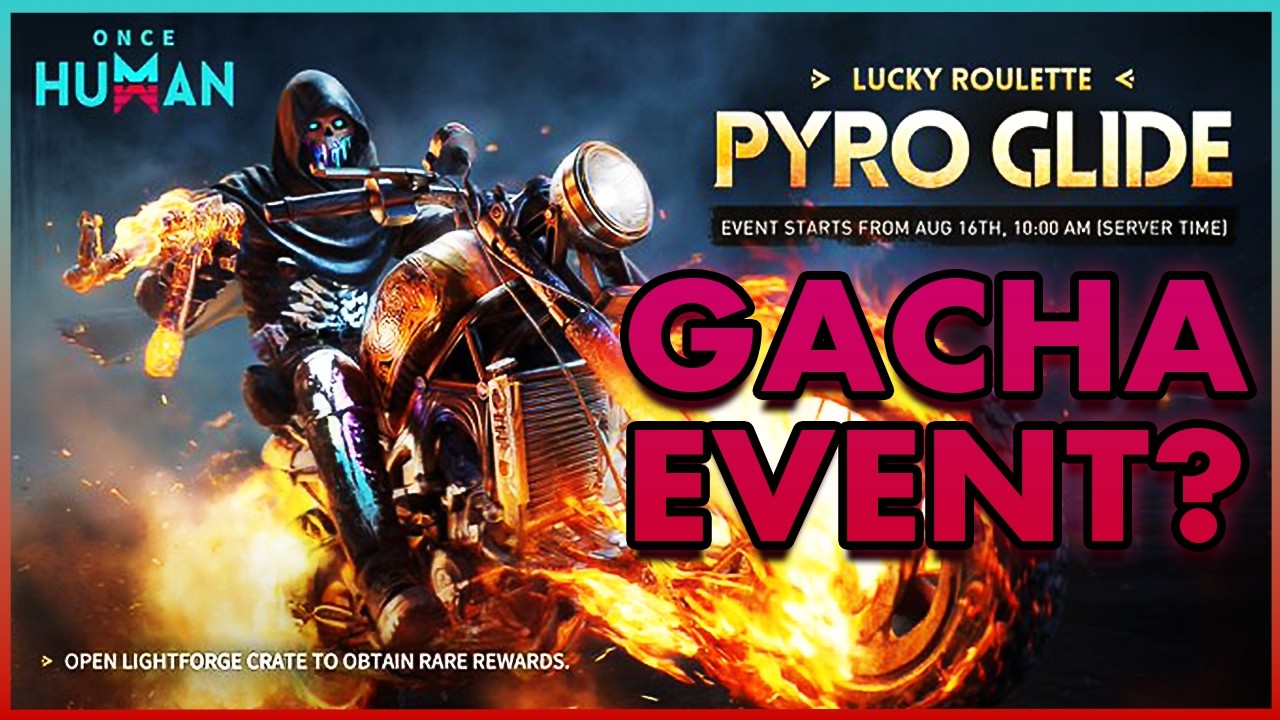 Once Human Adds A Gacha Event? What You Need To Know. - YouTube