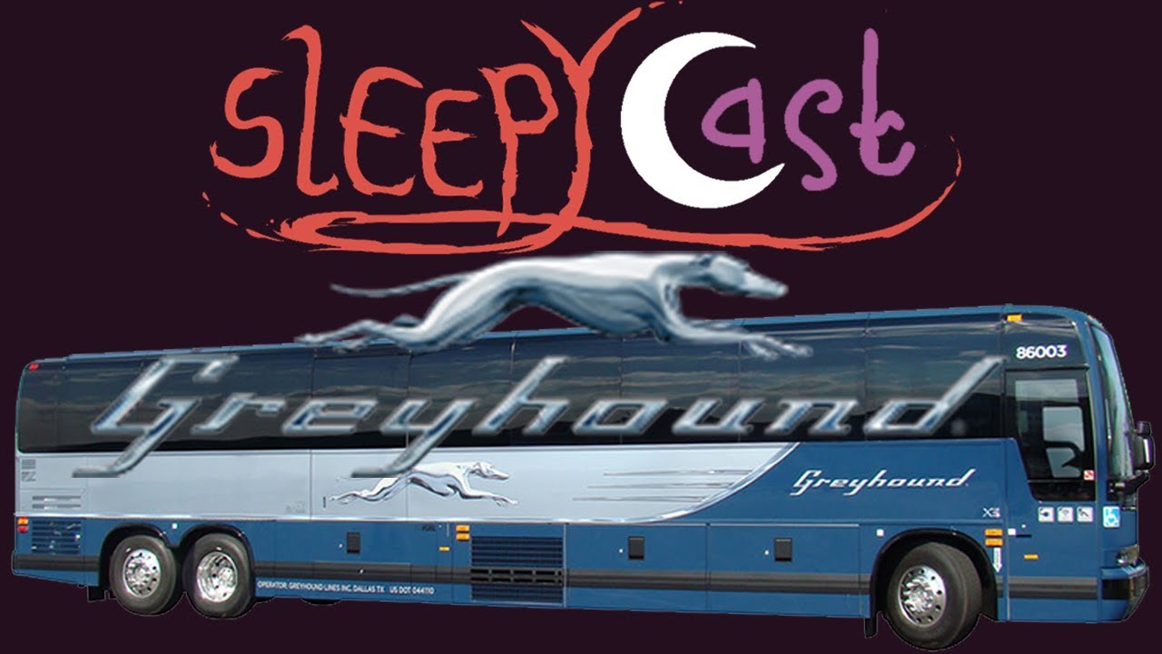 Greyhound Bus Story - SleepyCast - YouTube
