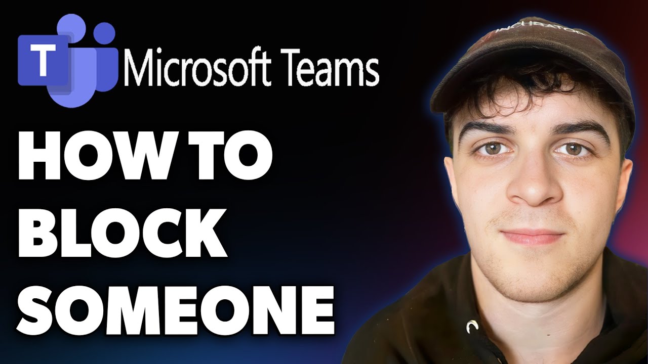 How to Block Someone on Microsoft Teams (Full 2025 Guide) - YouTube