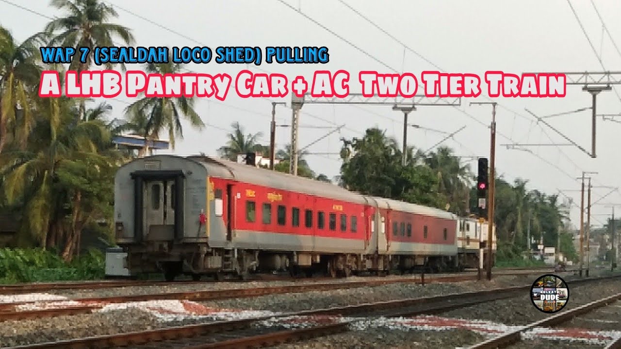 WAP 7 (SDAH) pulling a Pantry Car + 1 AC Two tier LHB coaches going ...