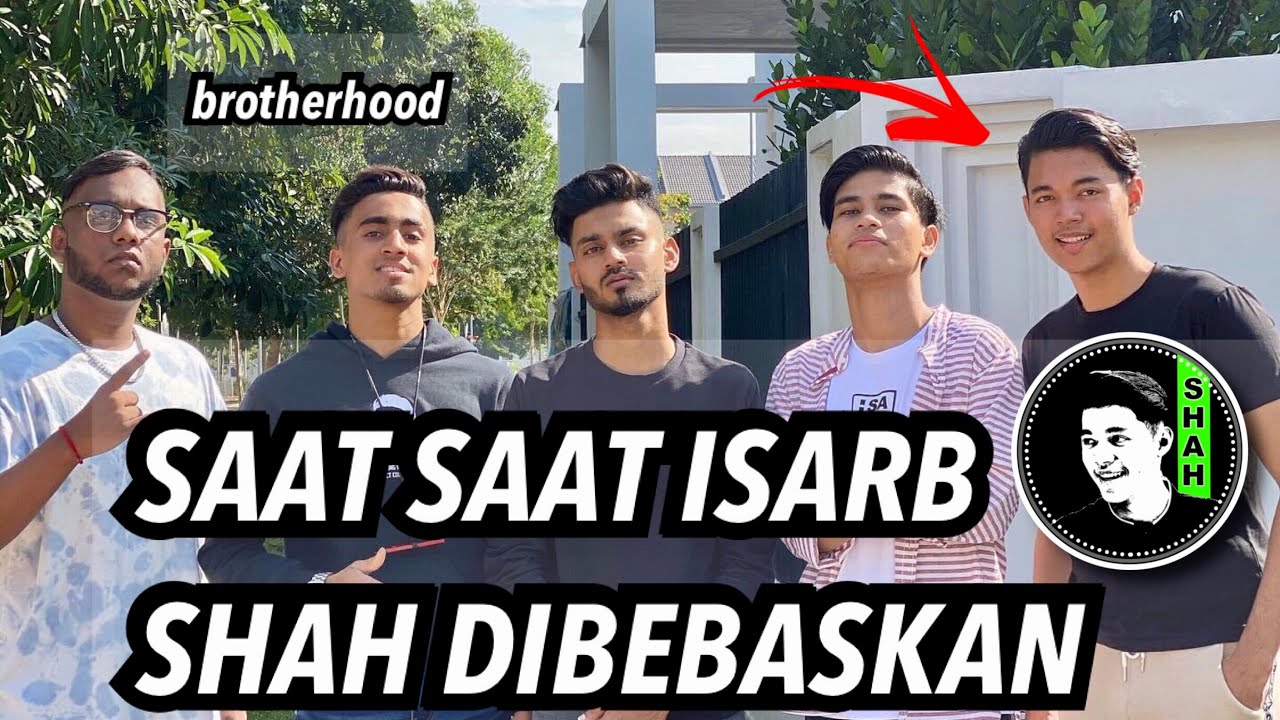 ISARB SHAH dah keluar ? we are brotherhood .ISA ISARB - YouTube