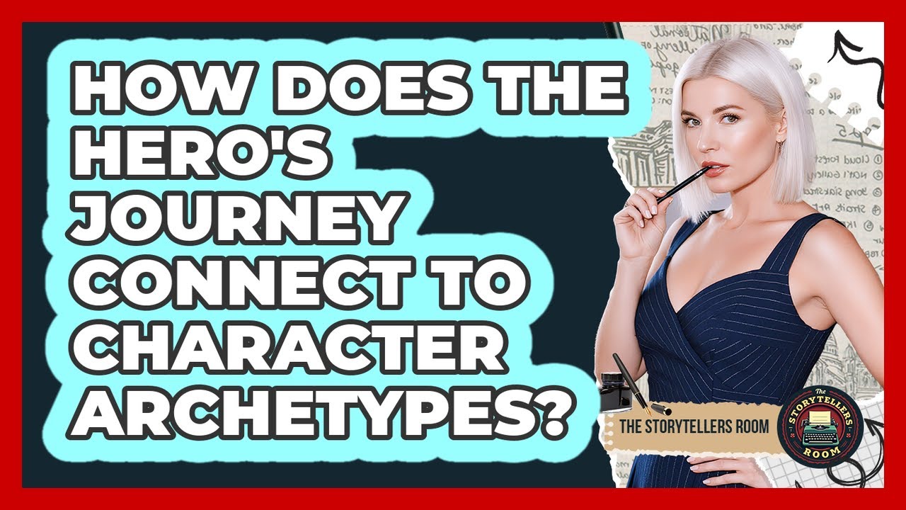 How Does The Hero's Journey Connect To Character Archetypes? - The ...
