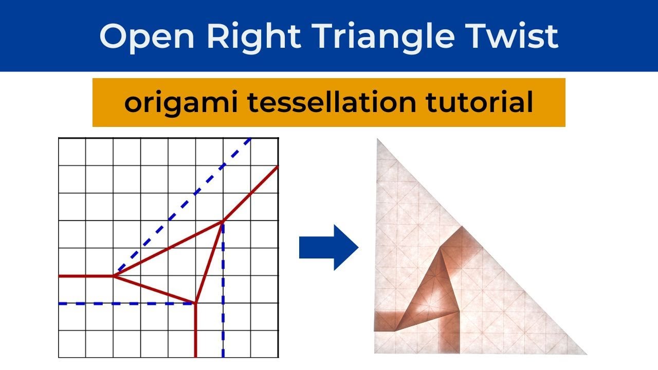 Open Right Triangle Twist Origami Tessellation Tutorial - YouTube