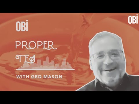 'Proper Tea' with OBI Feat. Ged Mason - YouTube