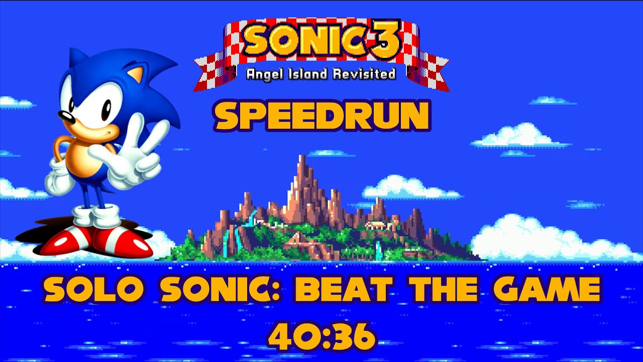 [Personal Best] Sonic 3: Angel Island Revisited Speedrun - Beat the ...
