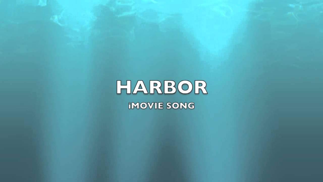 Harbor | iMovie Song-Music - YouTube