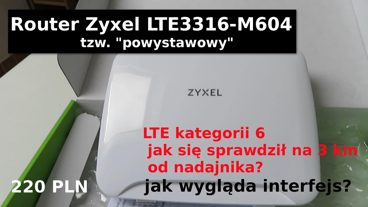 Router ZyXel LTE3316-M604 4G LTE cat6 Dobry na 3 Km do nadajnika. Cena ...