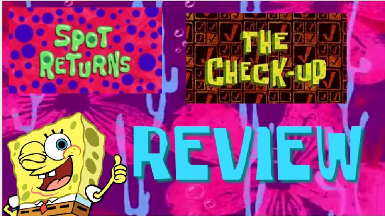 SpongeBob: Spot Returns + The Checkup Review - YouTube