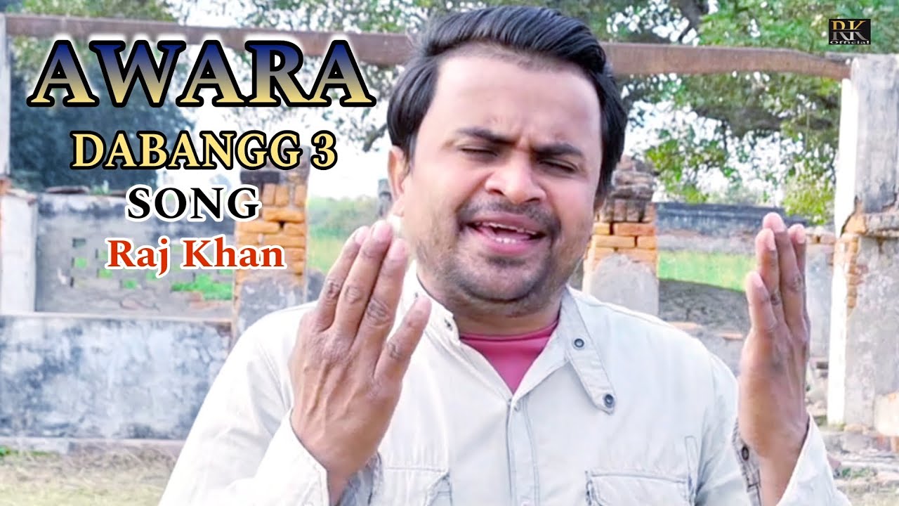 Awara | Dabangg 3 | Song | Salman Khan | Raj Khan | - YouTube
