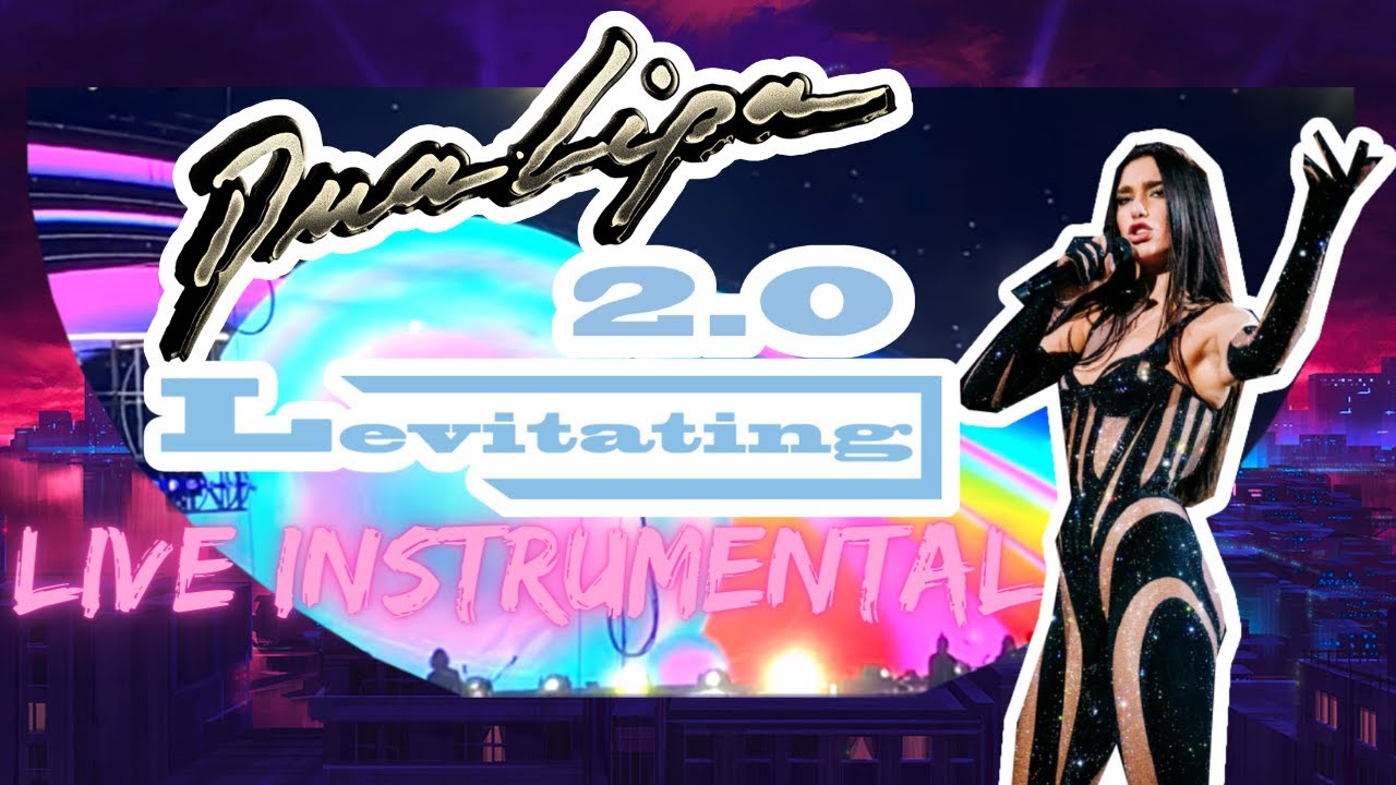 Dua Lipa - Levitating (Live Instrumental w/ Interlude) [Future ...