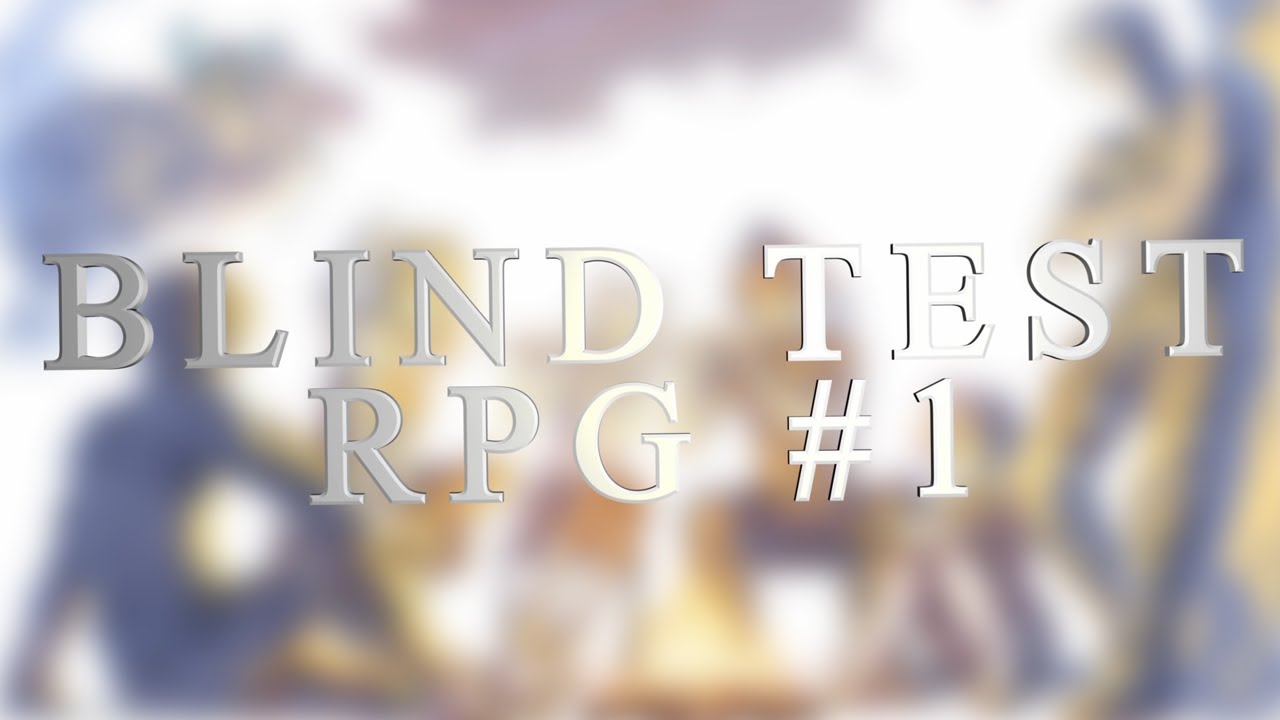 BLIND TEST RPG #1 - [REDIFF LIVE] - YouTube