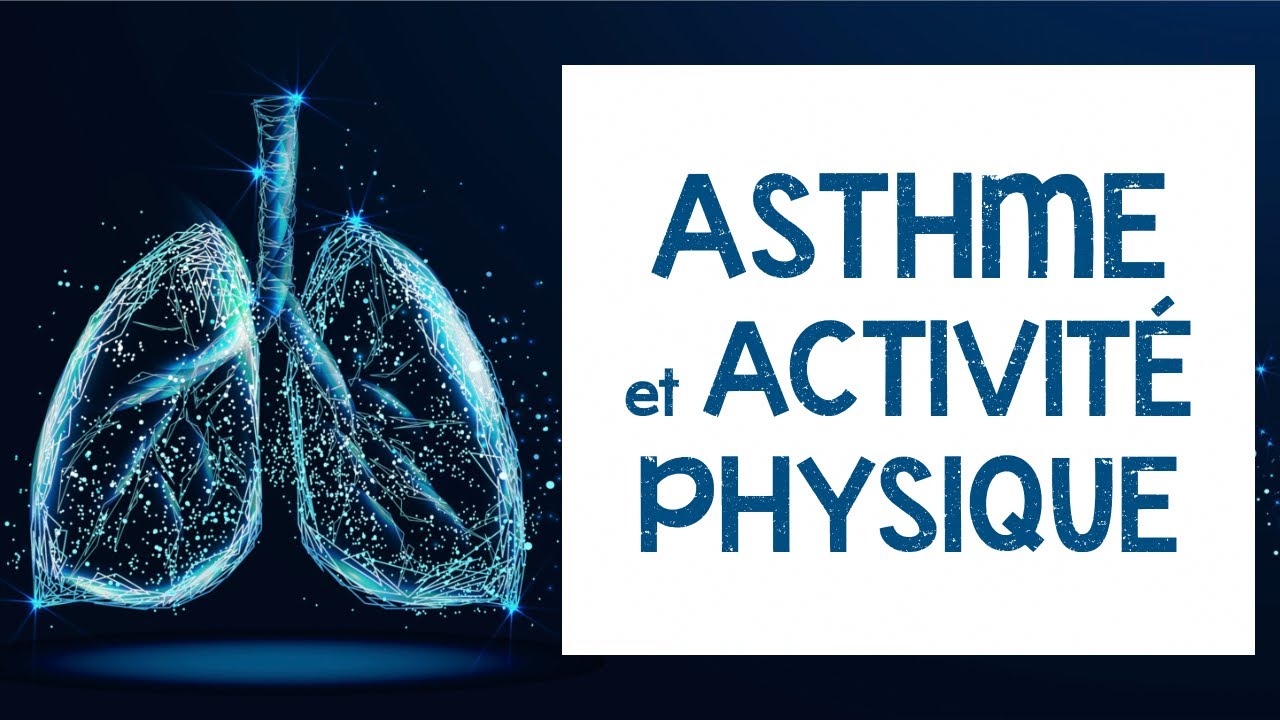 Asthme: des conseils pour faire de l'activité physique - YouTube