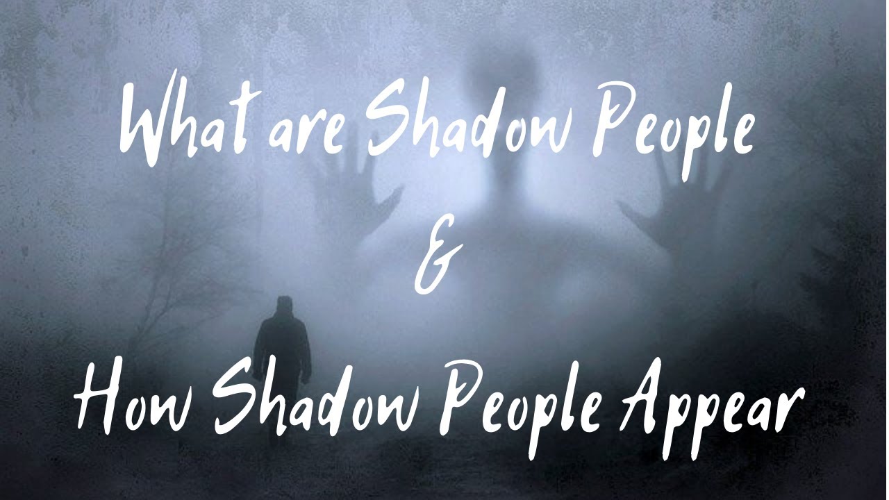 What are Shadow Men or Shadow People | How Shadow People Exist | How To ...