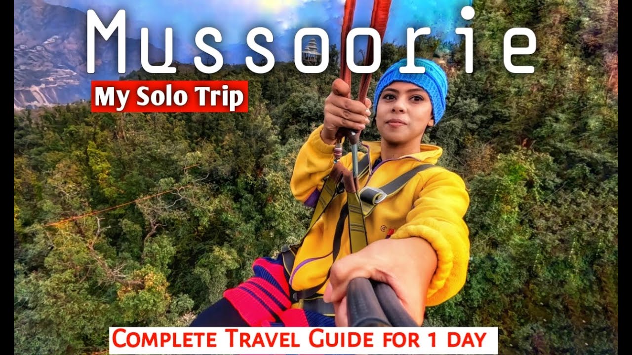 Mussoorie 1 day trip || Mussoorie Complete Tour Guide | Budget Travel ...