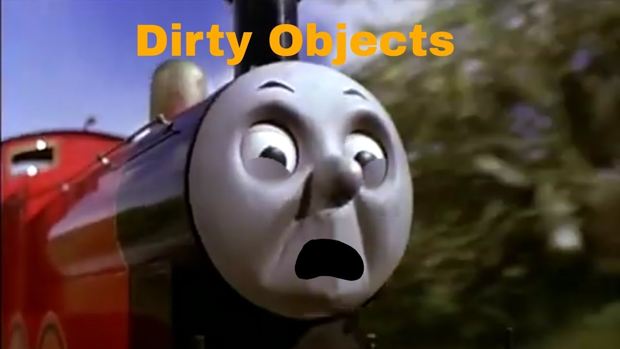 Thomas the tank engine Dirty Objects but with Early Runaway Theme - YouTube