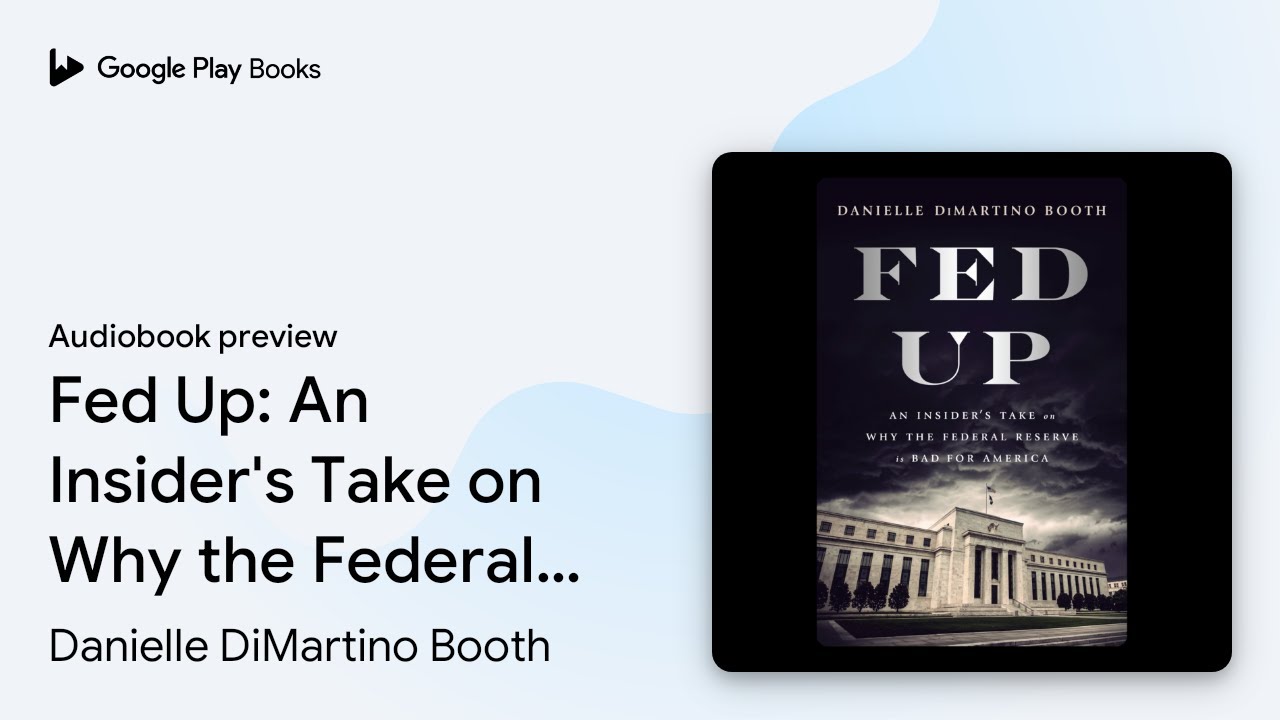 Fed Up: An Insider's Take on Why the Federal… by Danielle DiMartino ...