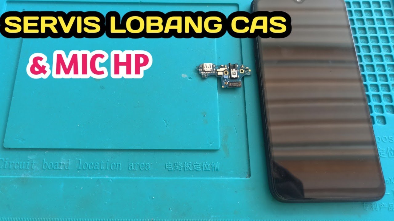 Servis Lobang Cas & Mic HP - YouTube