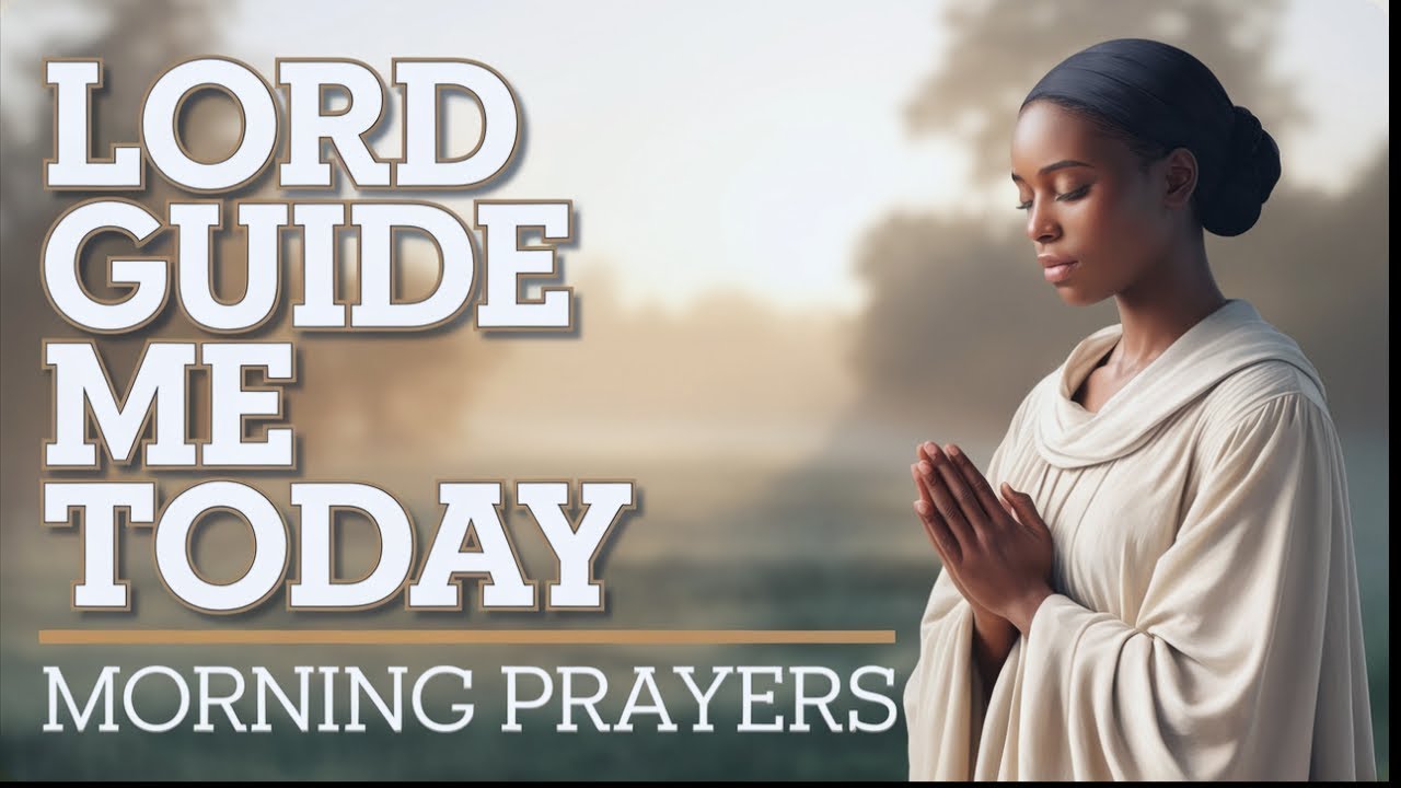 Powerful Morning Prayer for Guidance ||Psalms 25 || Lord Guide me Today ...