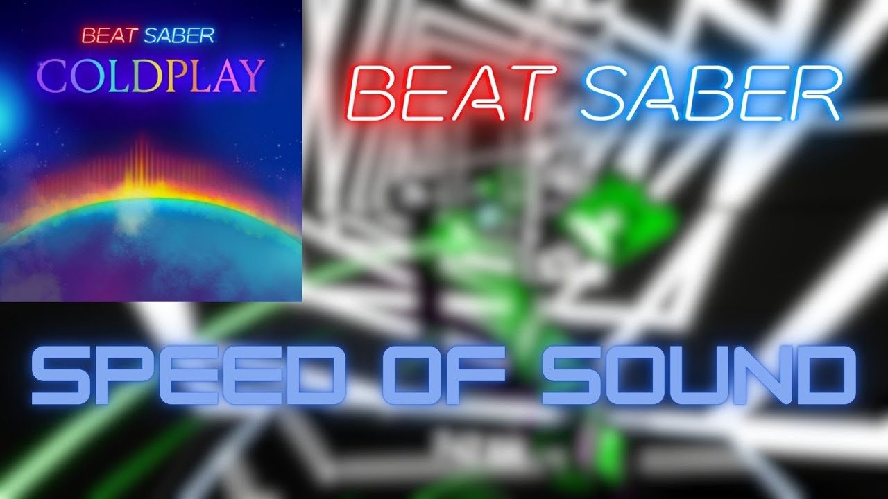Speed of Sound in Beat Saber Coldplay music pack! - YouTube
